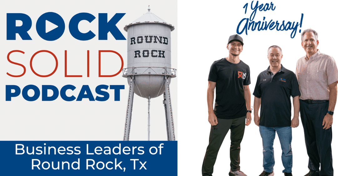 Rock Solid Round Rock Podcast Marks First Anniversary, Capturing Central Texas Business Momentum ...